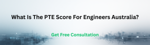 What Is The PTE Score For Engineers Australia? - CDRAustralia.Org